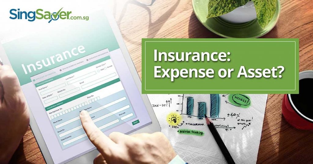Is Insurance In Singapore An Expense Or An Asset Is Insurance In Singapore An Expense Or An Asset